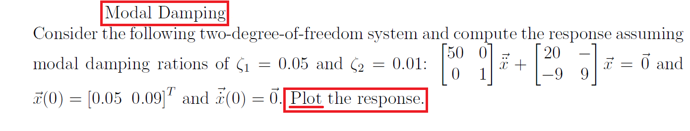 Solved Modal Damping 2DoF Plotting. Please do not copy | Chegg.com
