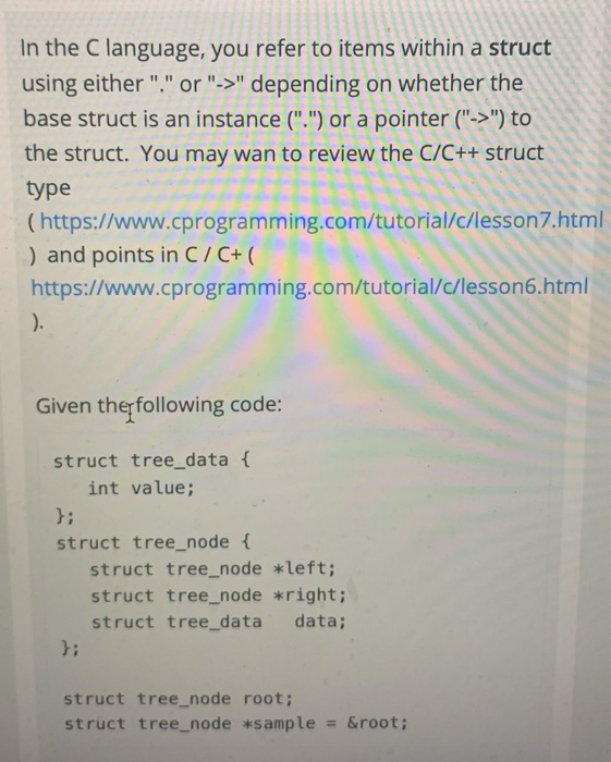 Solved In the C language, you refer to items within a struct | Chegg.com