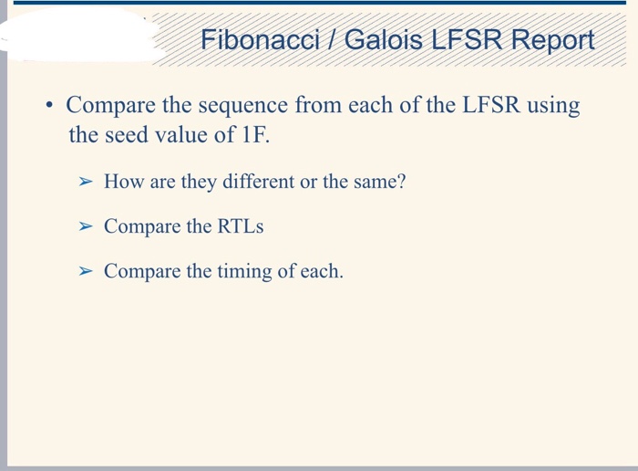 Galois LFSR Build (code) a Galois (one to many) LFSR | Chegg.com
