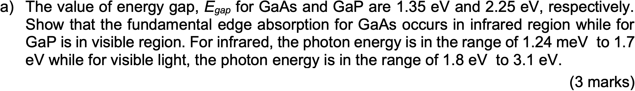 Solved The value of energy gap, Egap for GaAs and GaP are | Chegg.com