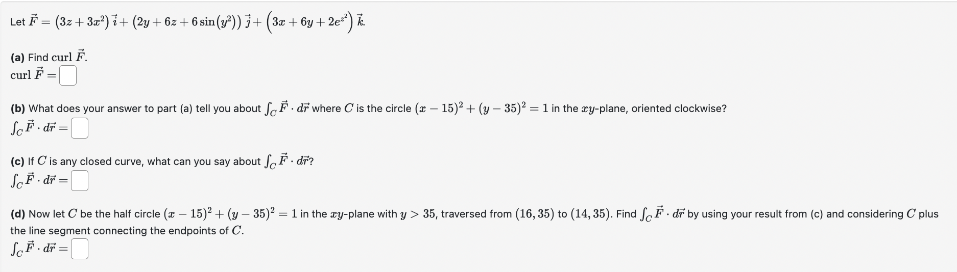 Solved Let F=(3z+3x2)i+(2y+6z+6sin(y2))j+(3x+6y+2ez2)k (a) | Chegg.com