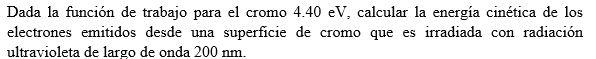 Solved Given the work function for chromium 4.40 eV, | Chegg.com