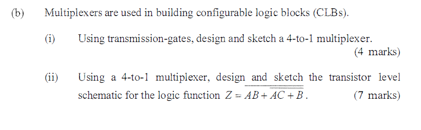 Solved (b) Multiplexers are used in building configurable | Chegg.com