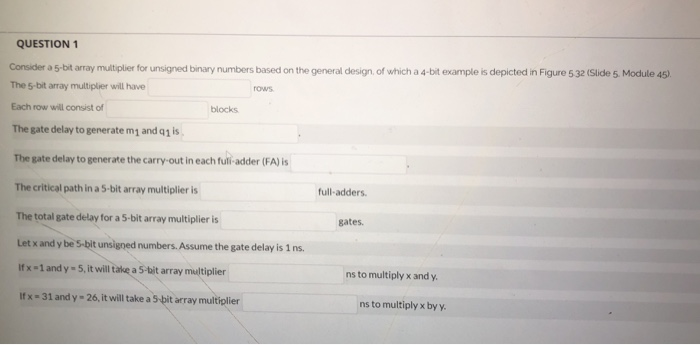 QUESTION 1 Consider a 5-bit array multiplier for | Chegg.com