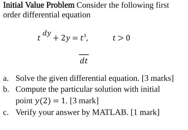 Solved Initial Value Problem Consider the following first | Chegg.com