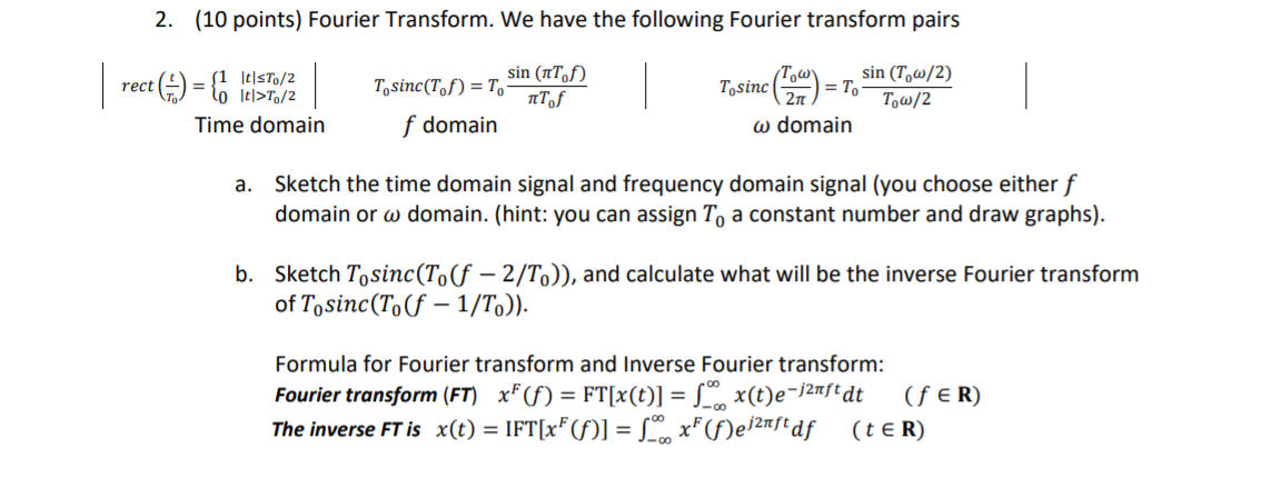 Solved 2. (10 points) Fourier Transform. We have the | Chegg.com