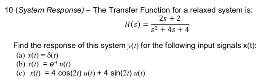 Solved 10 (System Response) - The Transfer Function for a | Chegg.com