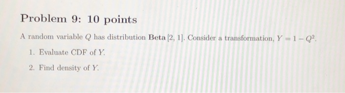 Solved Problem 9: 10 points A random variable Q has | Chegg.com