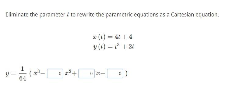 Solved Eliminate the parameter t to rewrite the parametric | Chegg.com