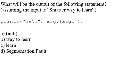 Solved What will be the output of the following statement? | Chegg.com