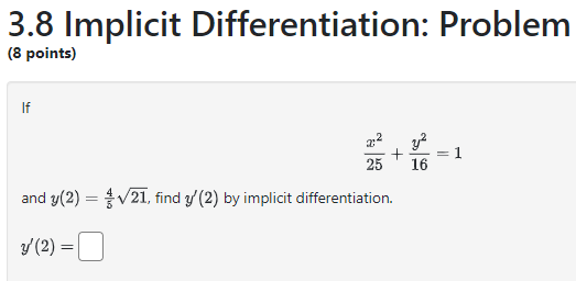 Solved 3.8 Implicit Differentiation: Problem (8 points) If | Chegg.com