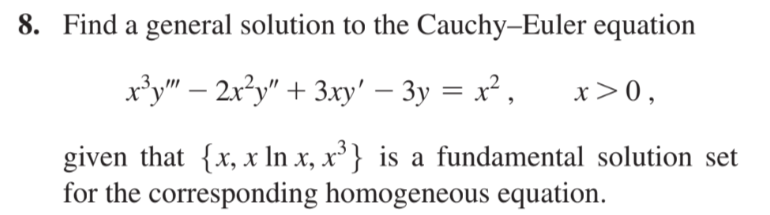 Solved Find a general solution to the Cauchy-Euler equation | Chegg.com