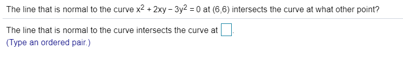 Solved The line that is normal to the curve x2 2xy 3y2 = 0 | Chegg.com
