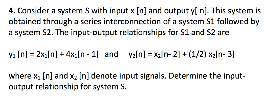 Solved 4 Consider A System S With Input X N And Output Y 1128