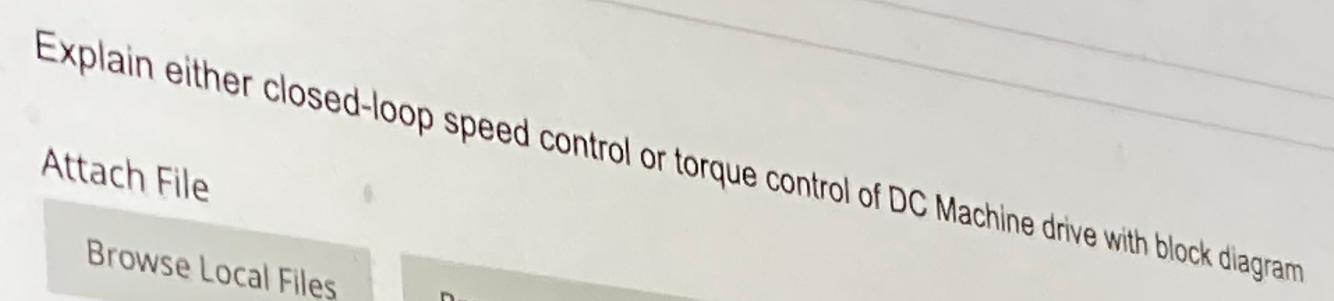 Solved Explain either closed-loop speed control or torque | Chegg.com