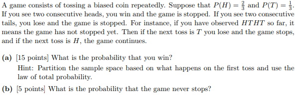 Solved A game consists of tossing a biased coin repeatedly. | Chegg.com