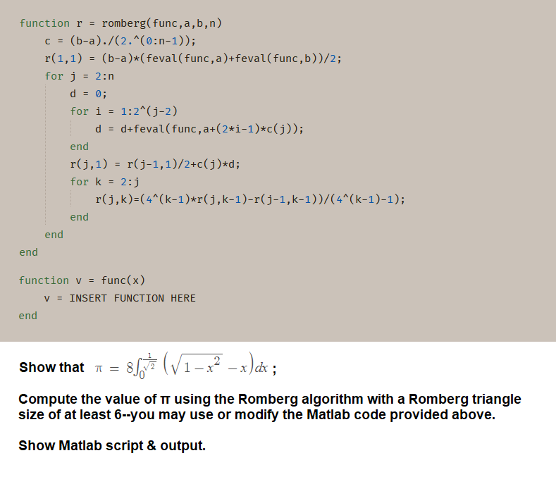 Solved function r = romberg(func,a,b,n) c = | Chegg.com