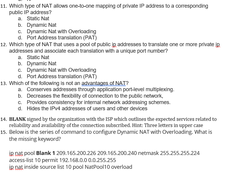 Solved 11. Which type of NAT allows one-to-one mapping of | Chegg.com