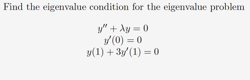 Solved Find the eigenvalue condition for the eigenvalue | Chegg.com