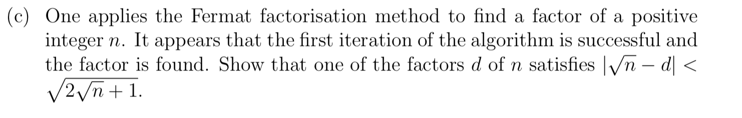 Solved (c) One applies the Fermat factorisation method to | Chegg.com