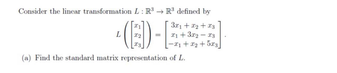Solved Consider the linear transformation L : R3 → R3 | Chegg.com