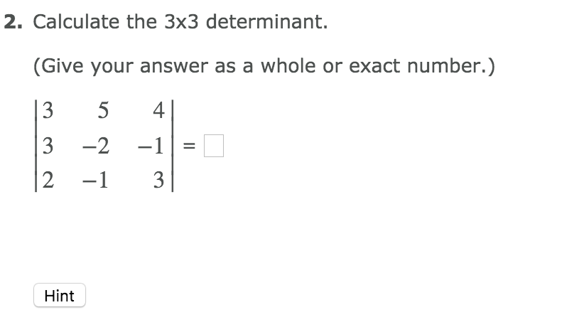 Solved 2. Calculate the 3x3 determinant. (Give your answer | Chegg.com