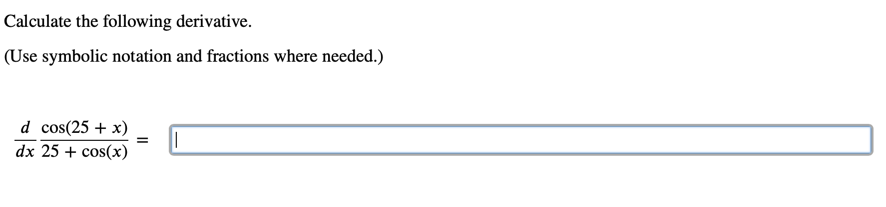Solved Calculate the following derivative. (Use symbolic | Chegg.com