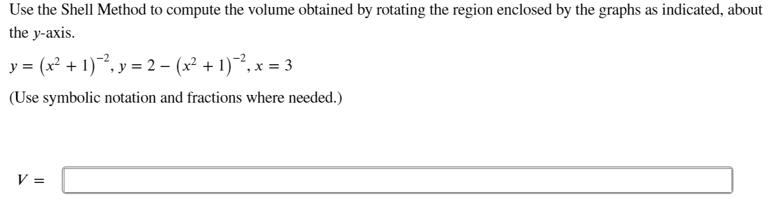 Solved Use the Shell Method to compute the volume obtained | Chegg.com