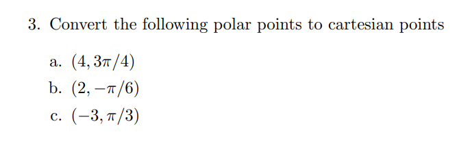 Solved 3. Convert the following polar points to cartesian | Chegg.com