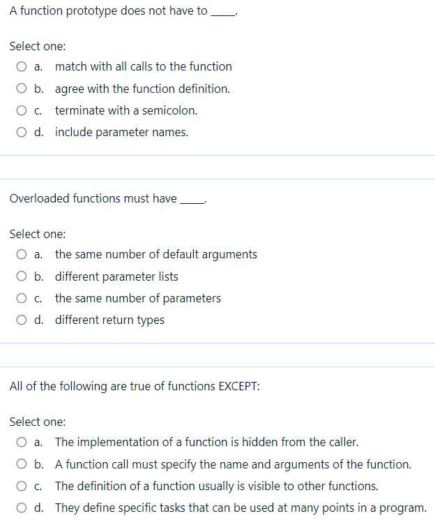 Solved A function prototype does not have to Select one: O | Chegg.com