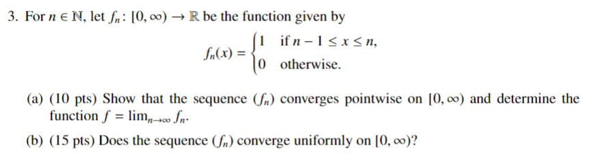 Solved 3. For n∈N, let fn:[0,∞)→R be the function given by | Chegg.com