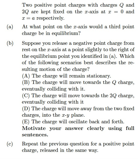 Solved (a) (b) Two positive point charges with charges Q and | Chegg.com