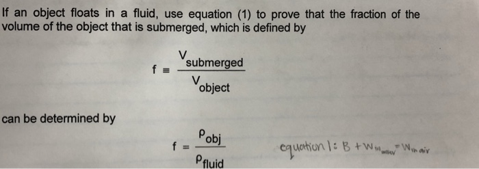 Solved If an object floats in a fluid, use equation (1) to | Chegg.com