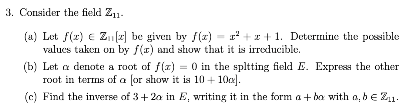 Consider the field Z11 (a) Let f(x)∈Z11[x] be given | Chegg.com