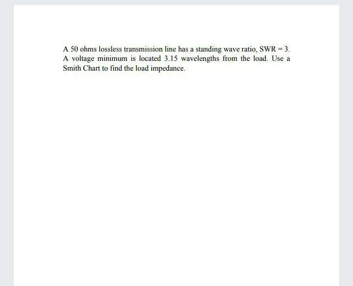 Solved A 50 ohms lossless transmission line has a standing | Chegg.com