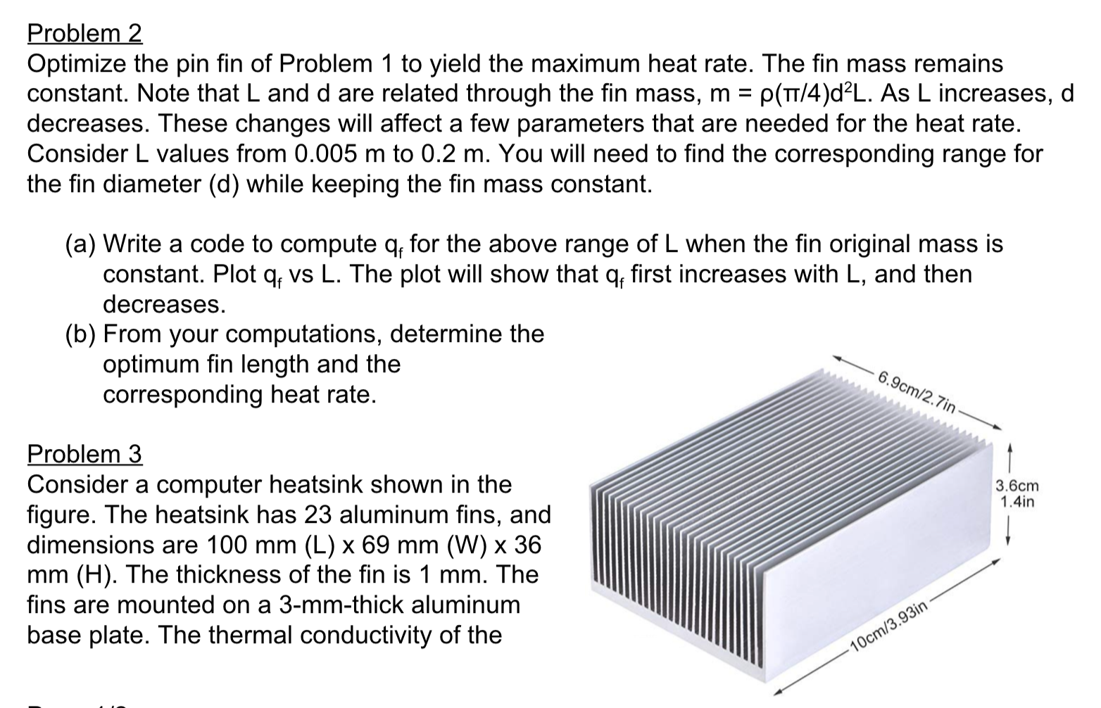 Solved Problem 2 Optimize the pin fin of Problem 1 to yield | Chegg.com