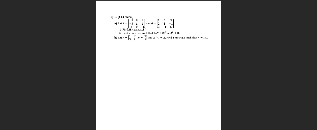 Solved Q-3: [4+4 marks] a) Let A=⎣⎡−1−3201011−1⎦⎤ and | Chegg.com