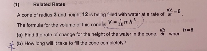 Solved (1) Related Rates A cone of radius 3 and height 12 is | Chegg.com