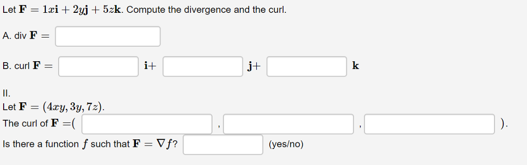 Solved Let F 1xi + 2zj +5zk. Compute the divergence and the | Chegg.com
