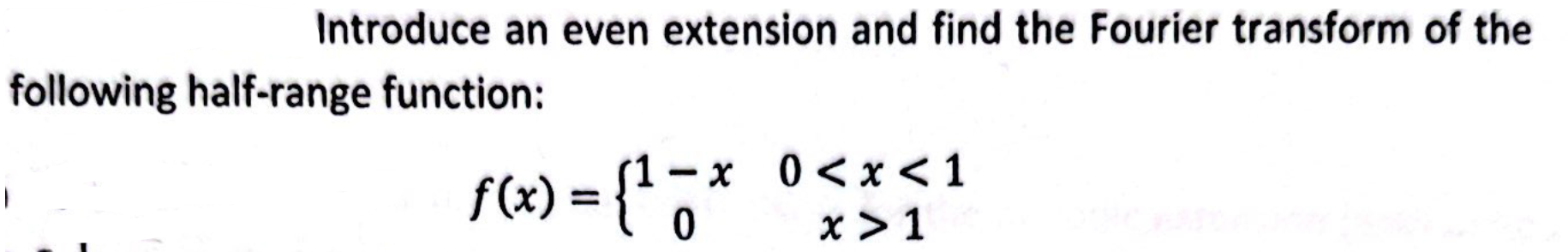 Solved Introduce an even extension and find the Fourier | Chegg.com