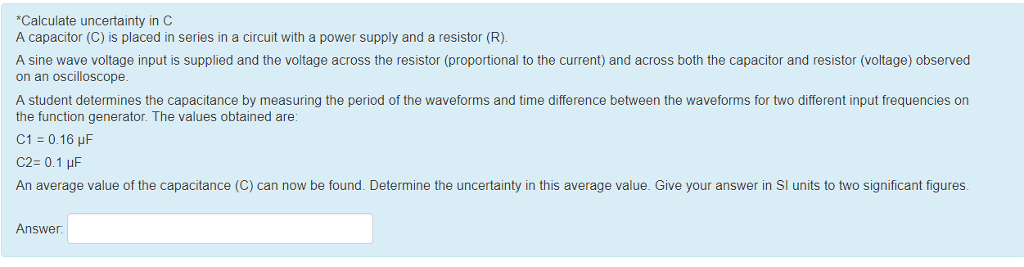Solved Calculate uncertainty in C A capacitor (C) is placed | Chegg.com