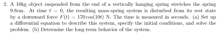 Solved 2. A 10 kg object suspended from the end of a | Chegg.com