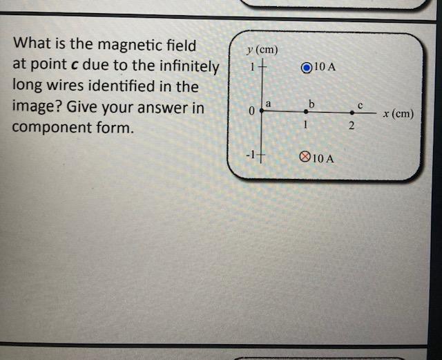 Solved y (cm) 010 A What is the magnetic field at point c | Chegg.com
