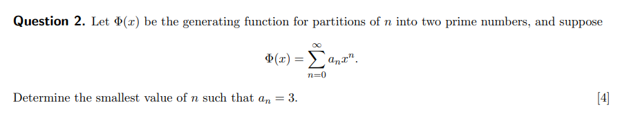 Solved Question 2. Let Φ(x) be the generating function for | Chegg.com