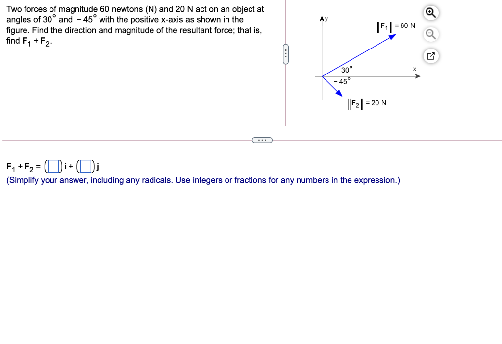 Solved Two Forces Of Magnitude 60 Newtons N And 20 N Act