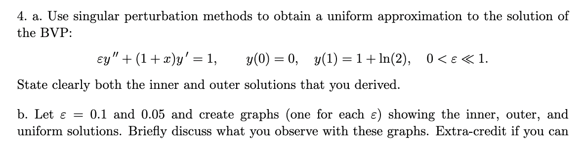 Solved 4. a. Use singular perturbation methods to obtain a | Chegg.com