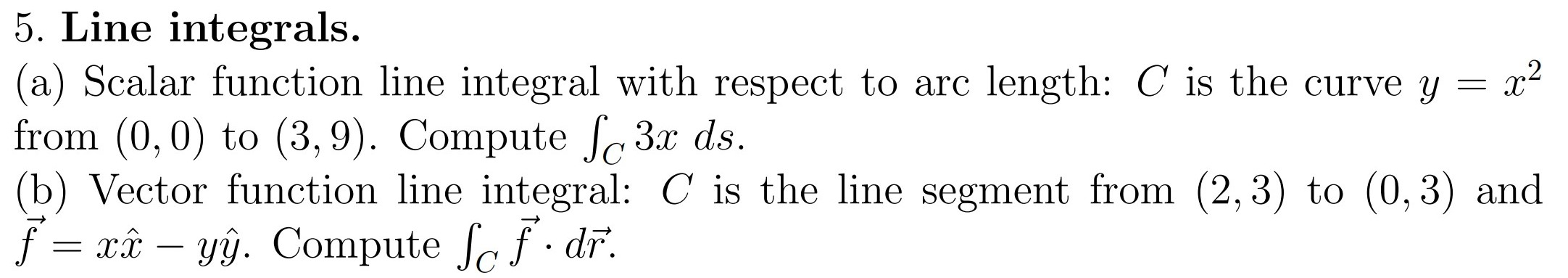Solved 5. Line integrals. (a) Scalar function line integral | Chegg.com