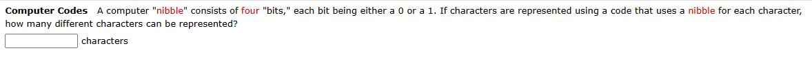 Solved Computer Codes A computer "nibble" consists of four | Chegg.com