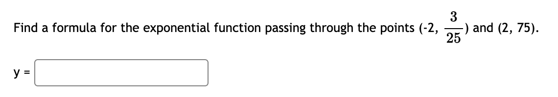 Solved Find a formula for the exponential function passing | Chegg.com