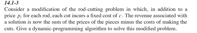 Solved Consider a modification of the rod-cutting problem in | Chegg.com